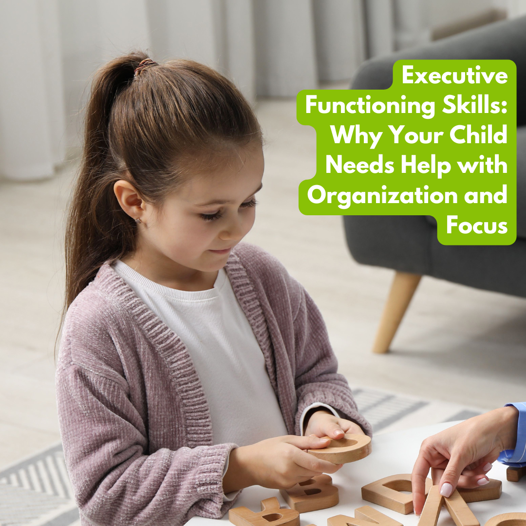 Executive Functioning Skills: Why Your Child Needs Help with ...