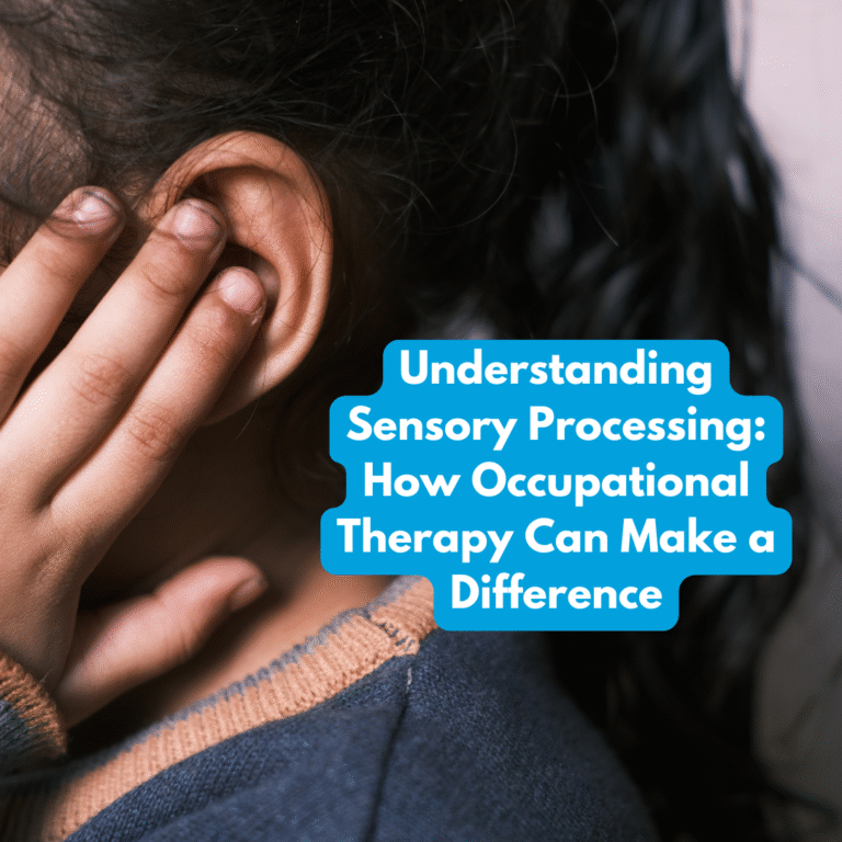 Understanding Sensory Processing: How Occupational Therapy Can Make a ...
